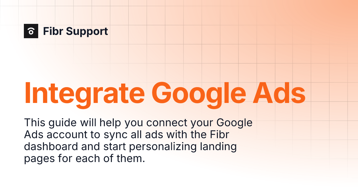Integrate Google Ads | Fibr Support