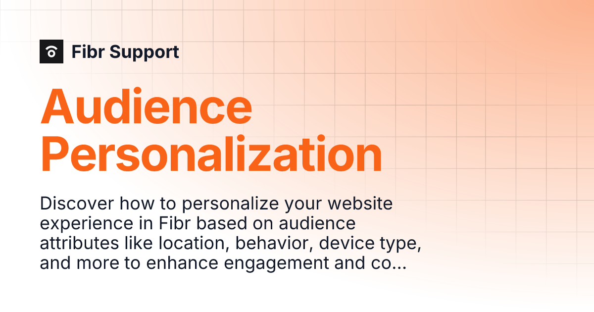 Audience Personalization | Fibr Support
